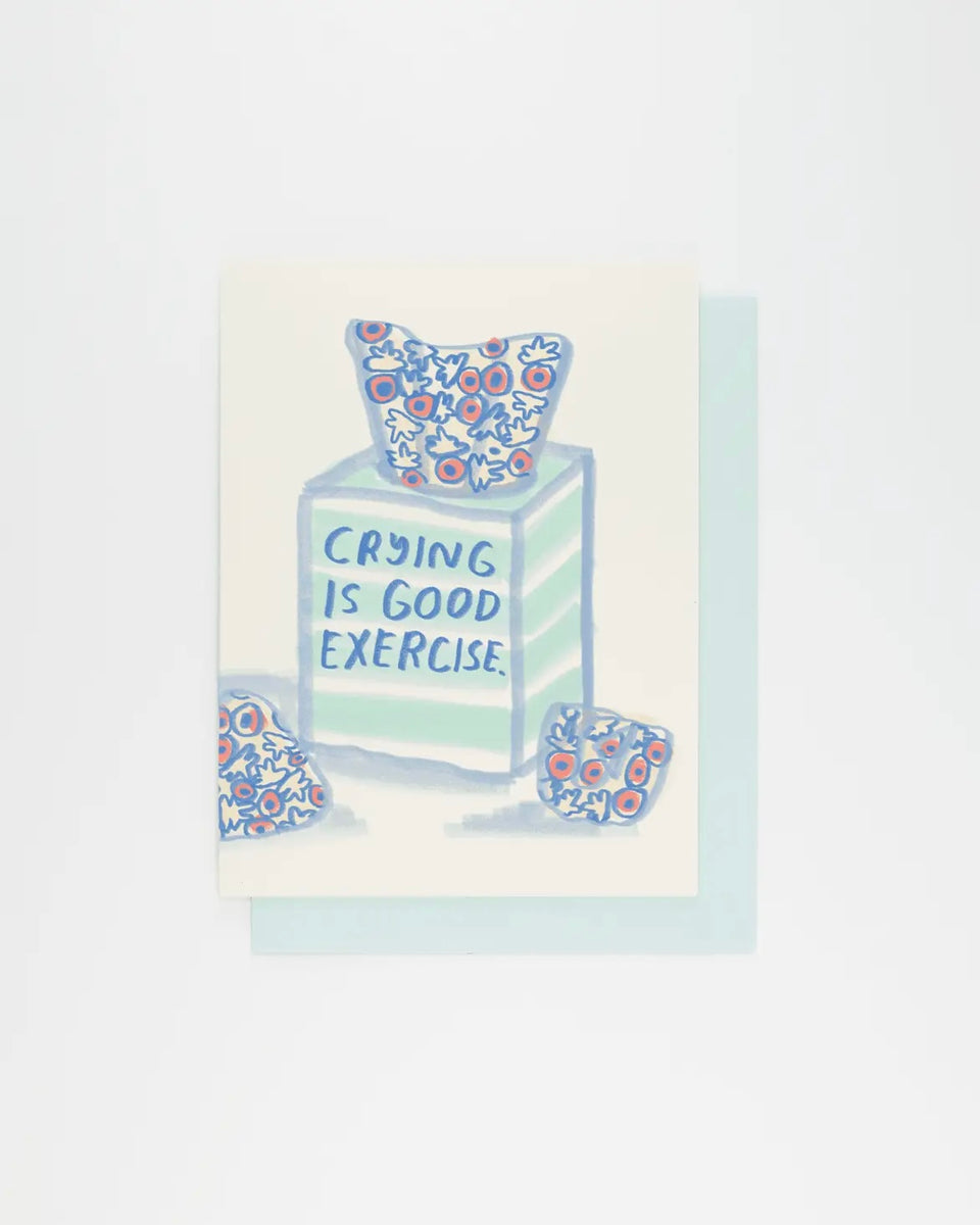 People I've Loved Crying Is Good Exercise Card – zebraclubcanada